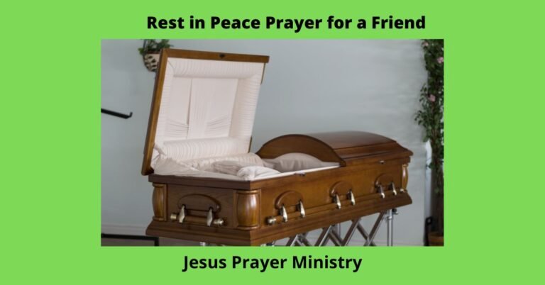 17 Examples: Rest in Peace Prayer for a Friend 🙏 - Jesus Prayer Ministry