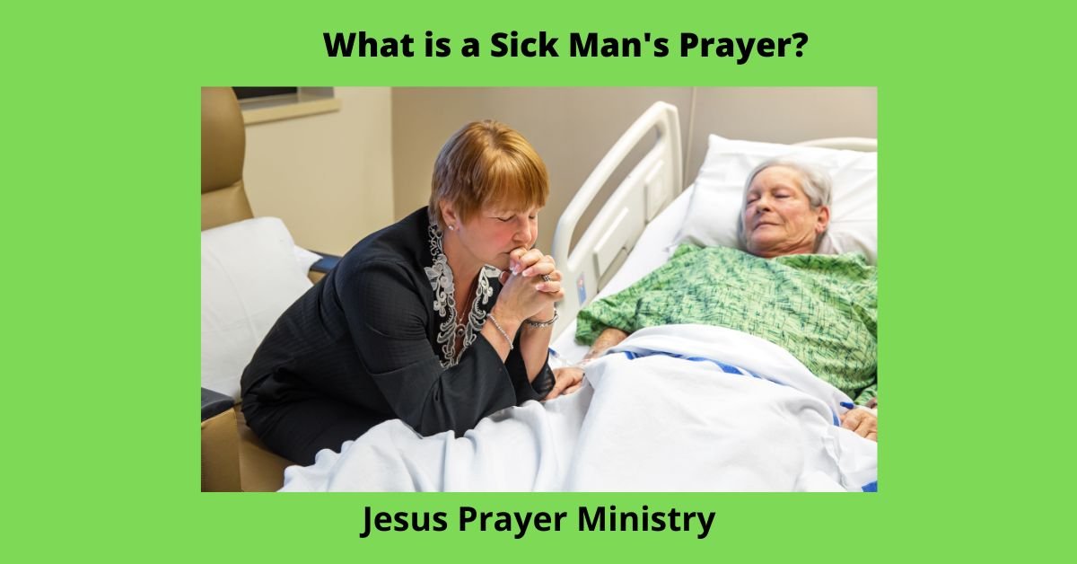 The Sick Mans Prayer: A Powerful Way to ask God for Healing - Jesus ...