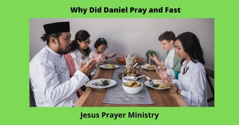 Why Did Daniel Pray and Fast - Jesus Prayer Ministry